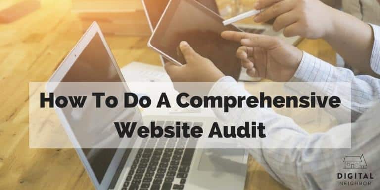 How To Do A Comprehensive Website Audit - All The Steps
